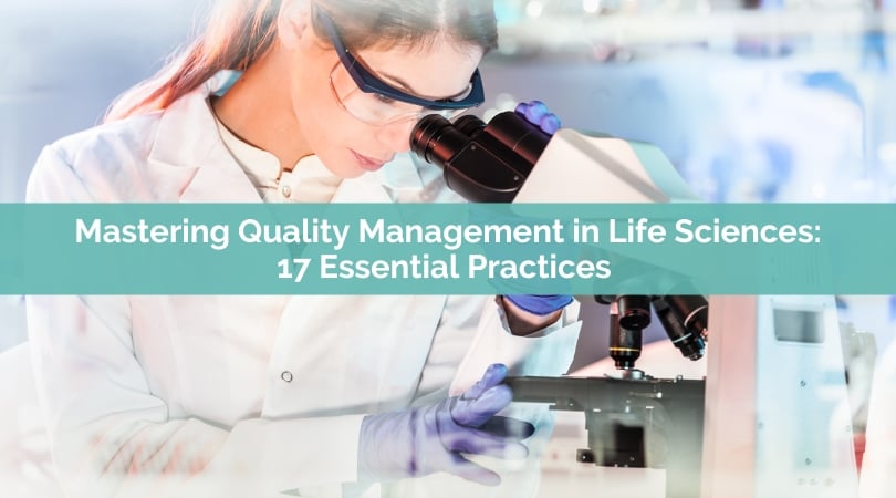 How to Master Life Science Quality Management: 17 Essential Tips
